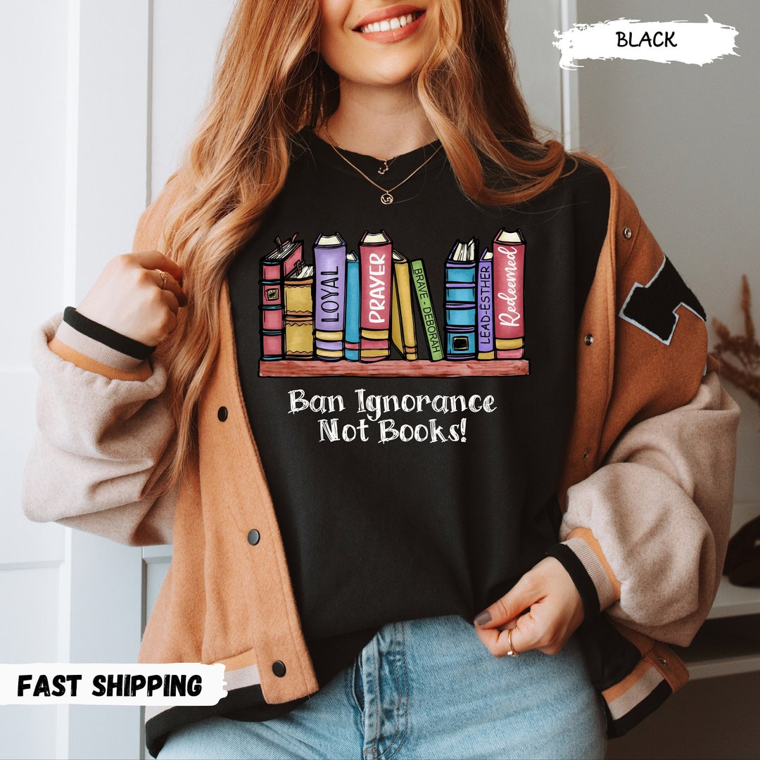 Comfort Colors Ban Ignorance Not Books Shirt, Book Lovers Shirt, Book ...