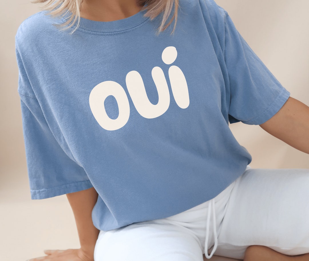 Oui Garment-dyed T-shirt, Oui Shirt, Oui T-shirt. French Shirt, Paris ...