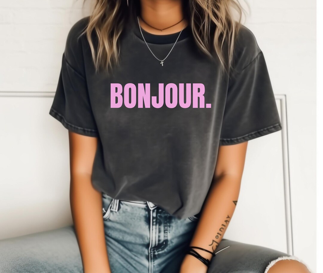 Bonjour T-shirt, Bonjour Shirt, French Shirt, Paris Shirt, Paris ...