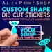 Custom Shape Die-cut Stickers Any Size / Any Shape / Any Quantity ...