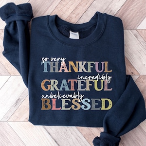 Thankful Grateful Blessed Sweatshirt, Thanksgiving Sweaters, Fall ...