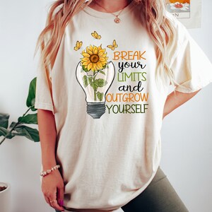 Break Your Limits & Outgrow Yourself Shirt, Keep Growing Shirt ...