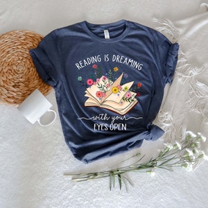 Reading is Dreaming With Your Eyes Open Shirt,graphic Tee Teacher Shirt ...