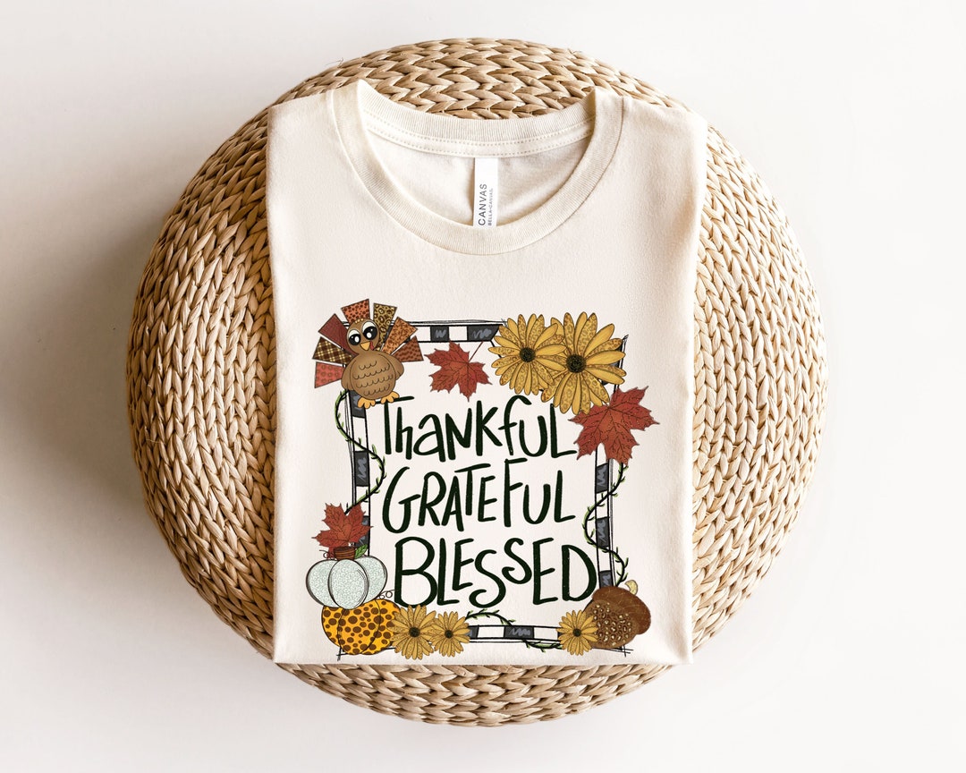 Thankful Grateful Blessed Shirt, Thanksgiving Shirt, Fall Shirt, Fall ...