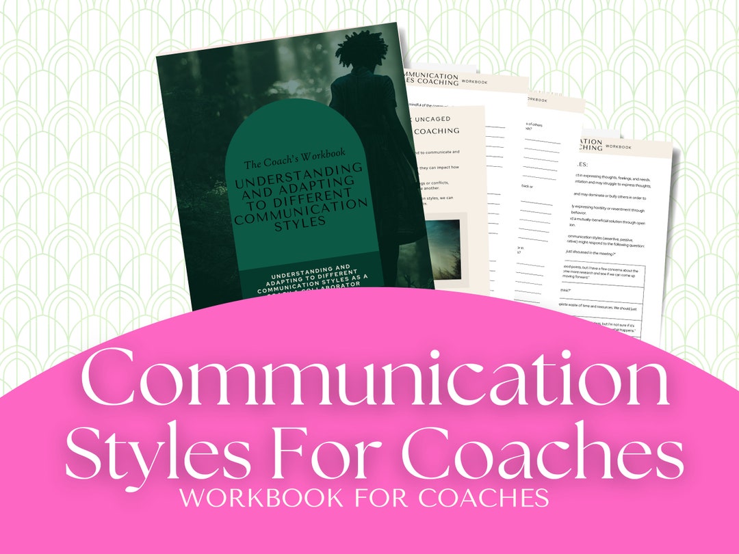 Effective Communication Styles Workbook for Coaches to Improve ...
