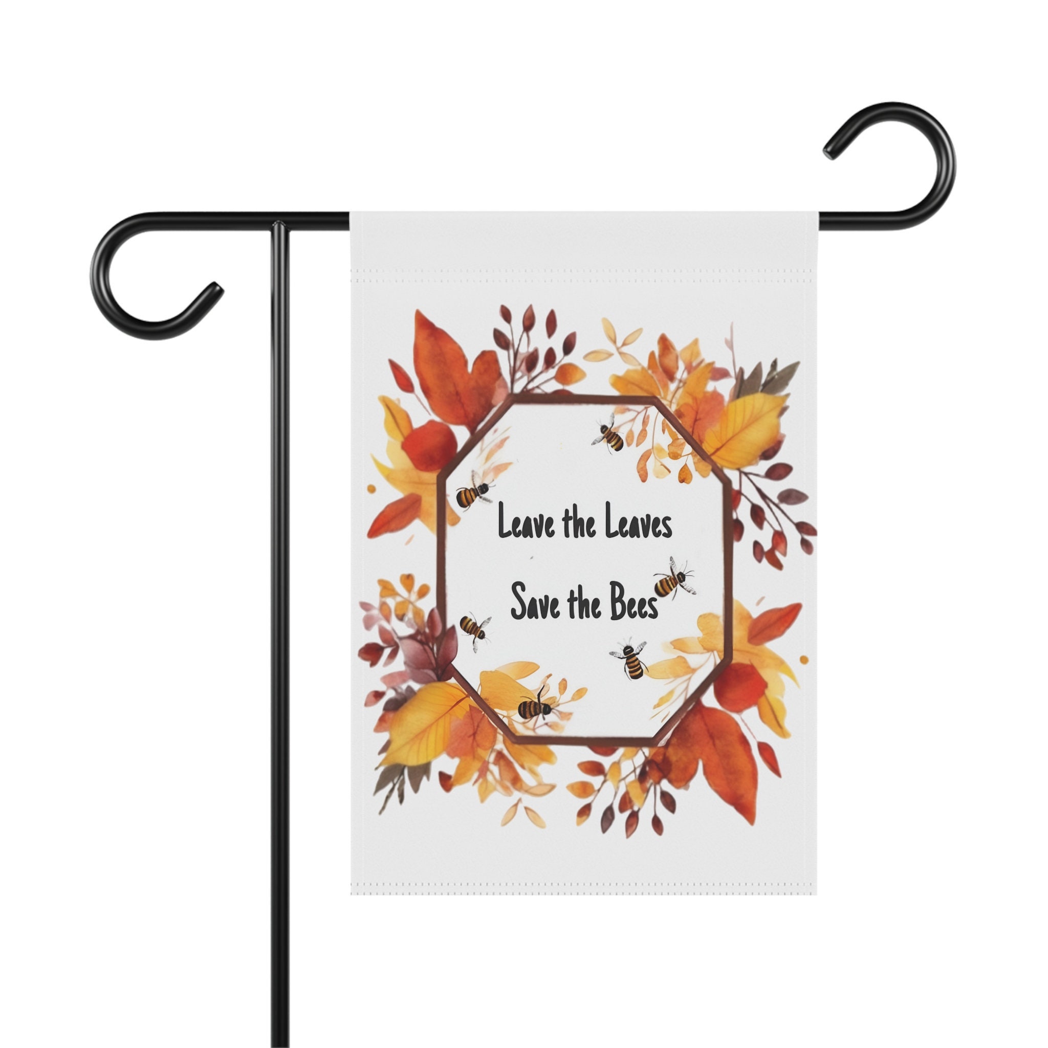 Leave the Leaves Flag Save the Bees Sign Native Gardens No - Etsy