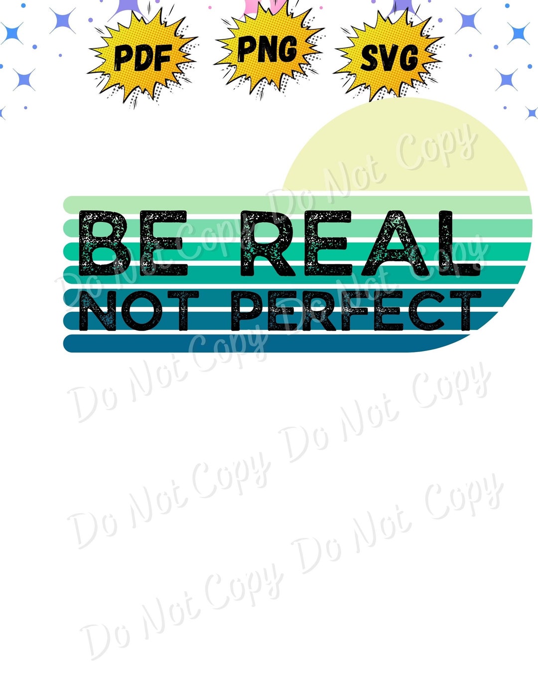 Be Real, Not Perfect Design | PNG | SVG | Instant Download ...