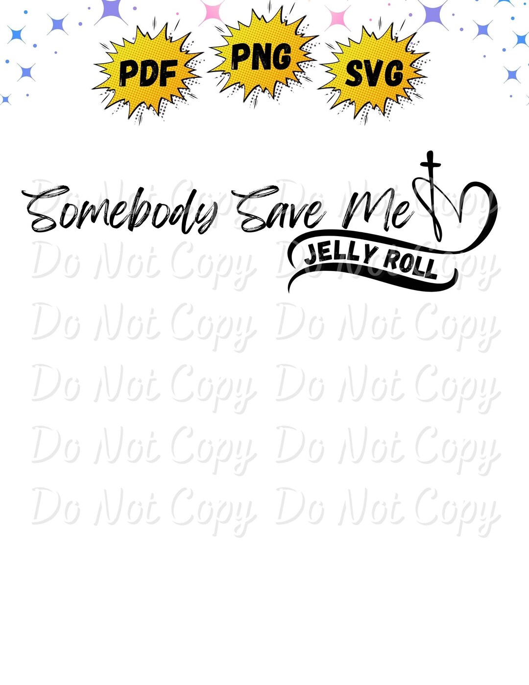 Somebody Save Me Jelly Roll Music Png Svg Instant Download Sublimation ...