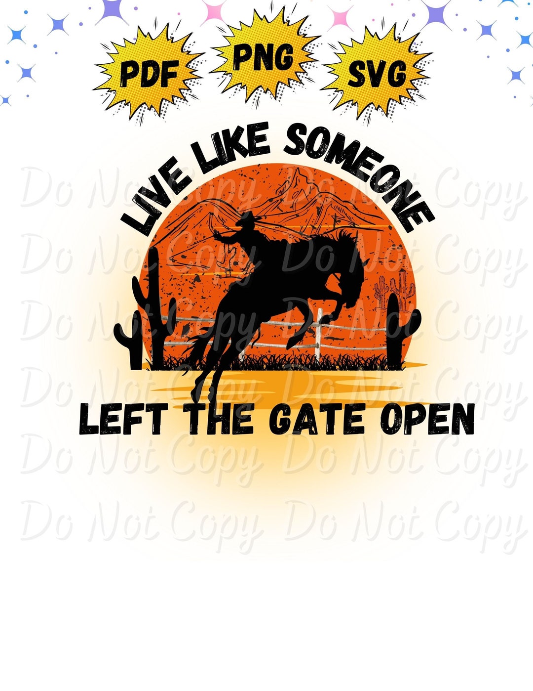 Rodeo | Live Like Someone Left the Gate Open | Png | Svg | Png ...