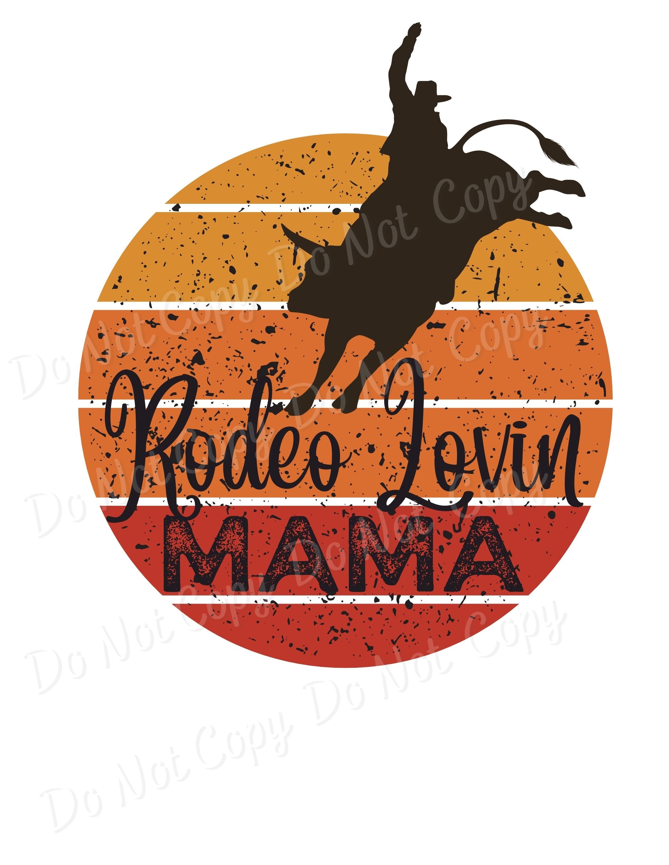 Rodeo Lovin' Mama Png Design | Bull Riding | Instant Download | Cowboy ...