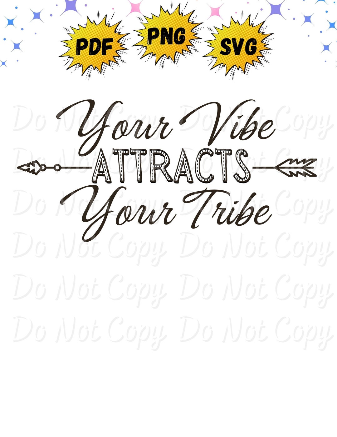 Your Vibe Atracts Your Tribe | Png | Svg | Pdf | Instant Download - Etsy