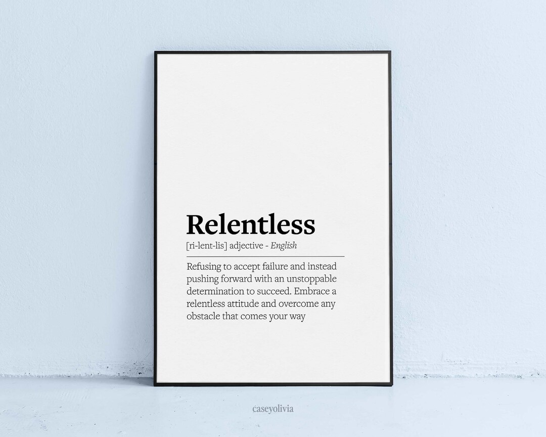 Relentless Definition Printable Wall Art Motivational Message Office ...