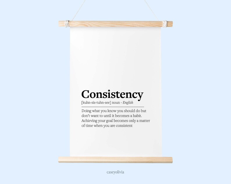 Consistency Definition Printable Wall Art Consistency Meaning Quote to ... Consistency Definition Printable Wall Art Consistency Meaning Quote to ...