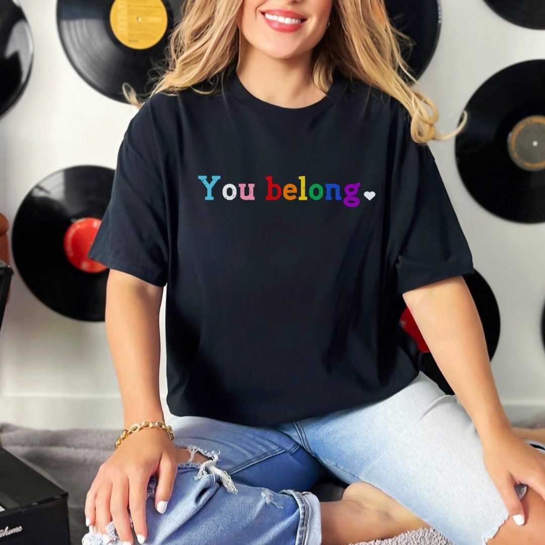 You Belong Pride Tshirt, LGBTQ Shirt, Pride Ally Shirt, Gay Pride Tee ...