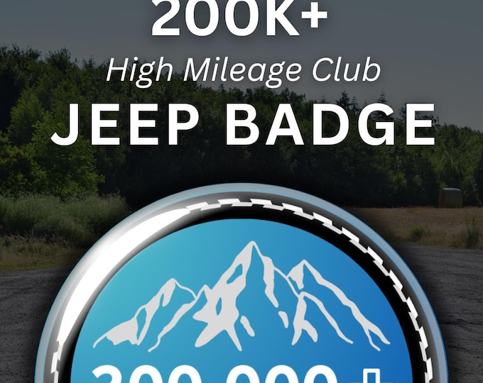 Jeep High Mileage Badge 200K+ | (3 Inch) | Epoxy Resin Dome Vinyl Decal ...
