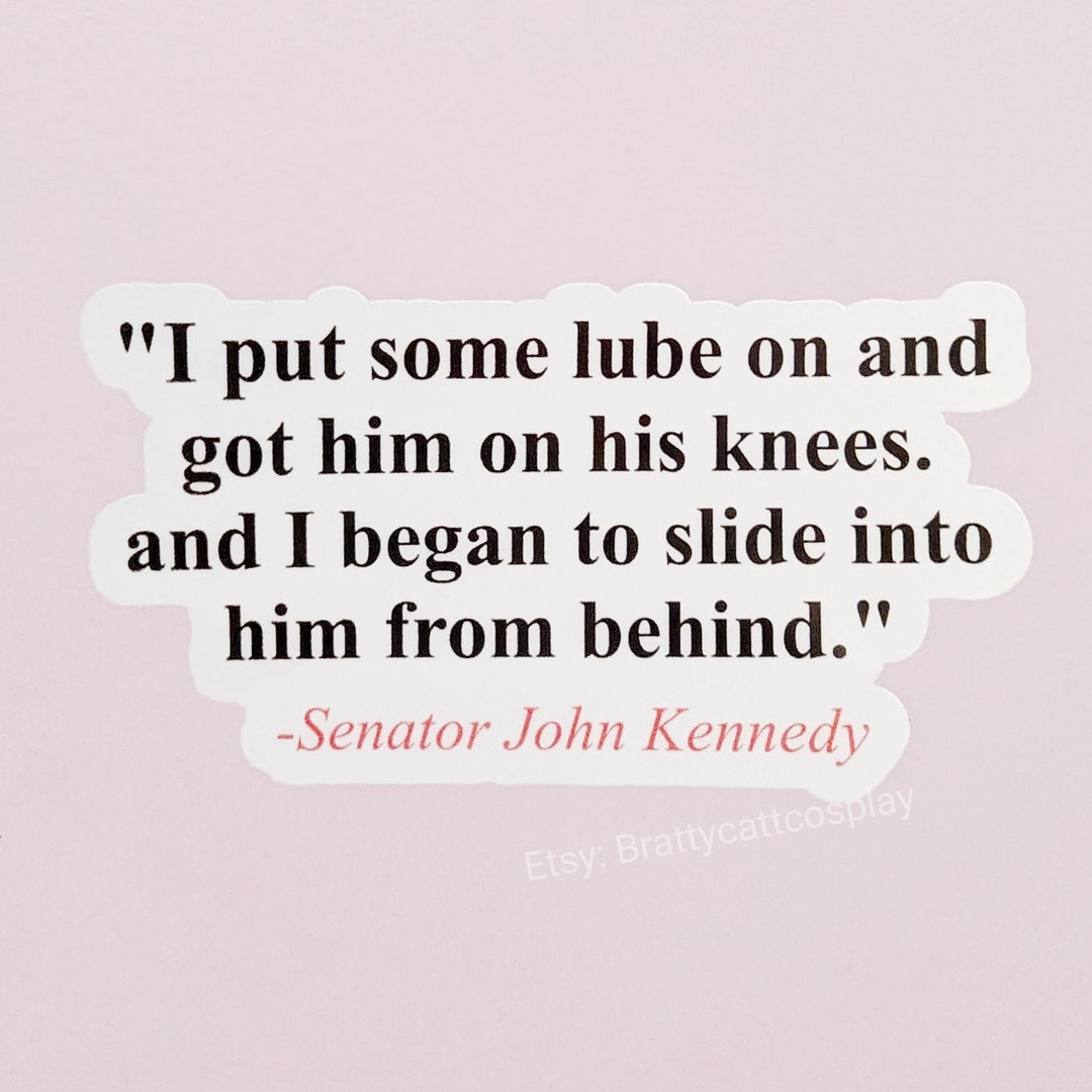 Senator John Kennedy Quote Sticker Waterproof Glossy Vinyl - Etsy