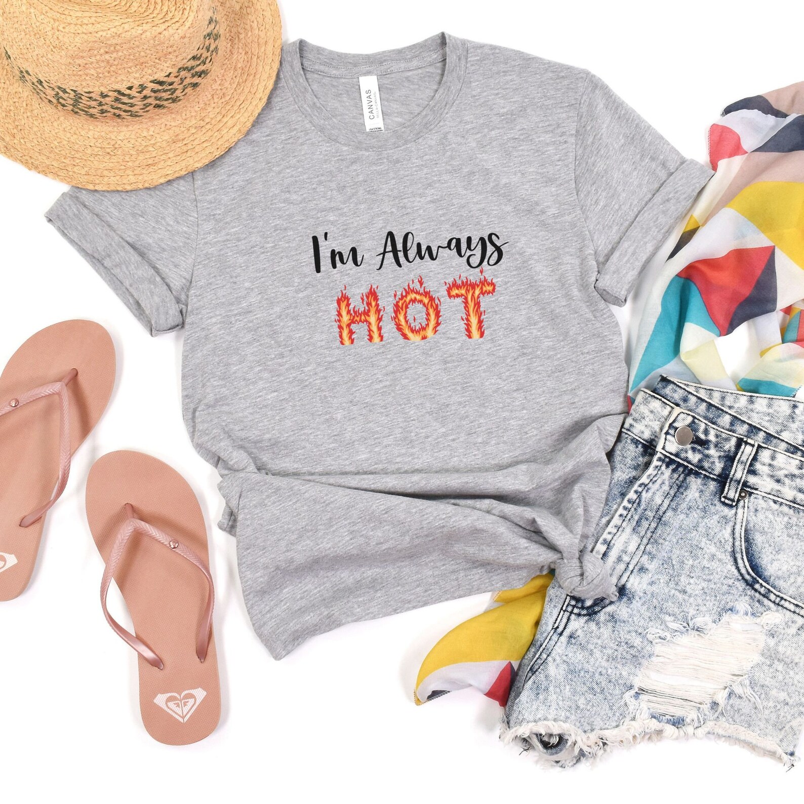 Im Always Hot Shirt, Gift for Her, Gift for Him, Hot Tee, Cute T-shirt ...