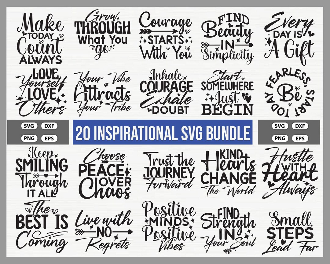Inspirational Quote SVG Bundle: 20 Positive Designs (digital Download ...