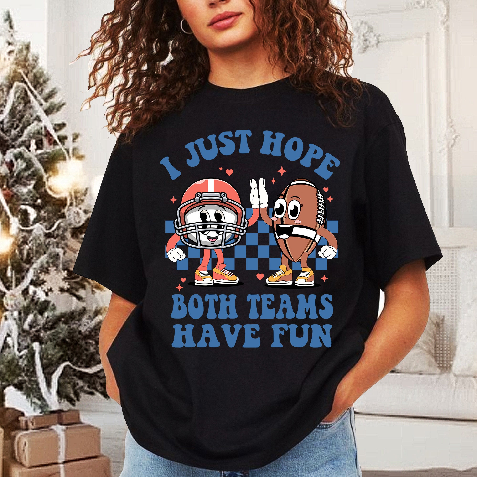 Football Shirt, I Just Hope Both Teams Have Fun, Football Game Shirt ...
