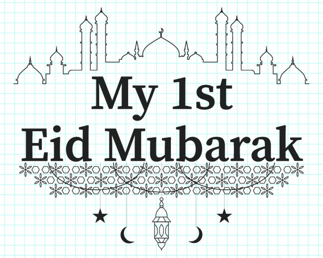 My First Eid SVG, Eid Cut File, Eid Moon Svg, Eid Mubarak Svg, Islamic ...