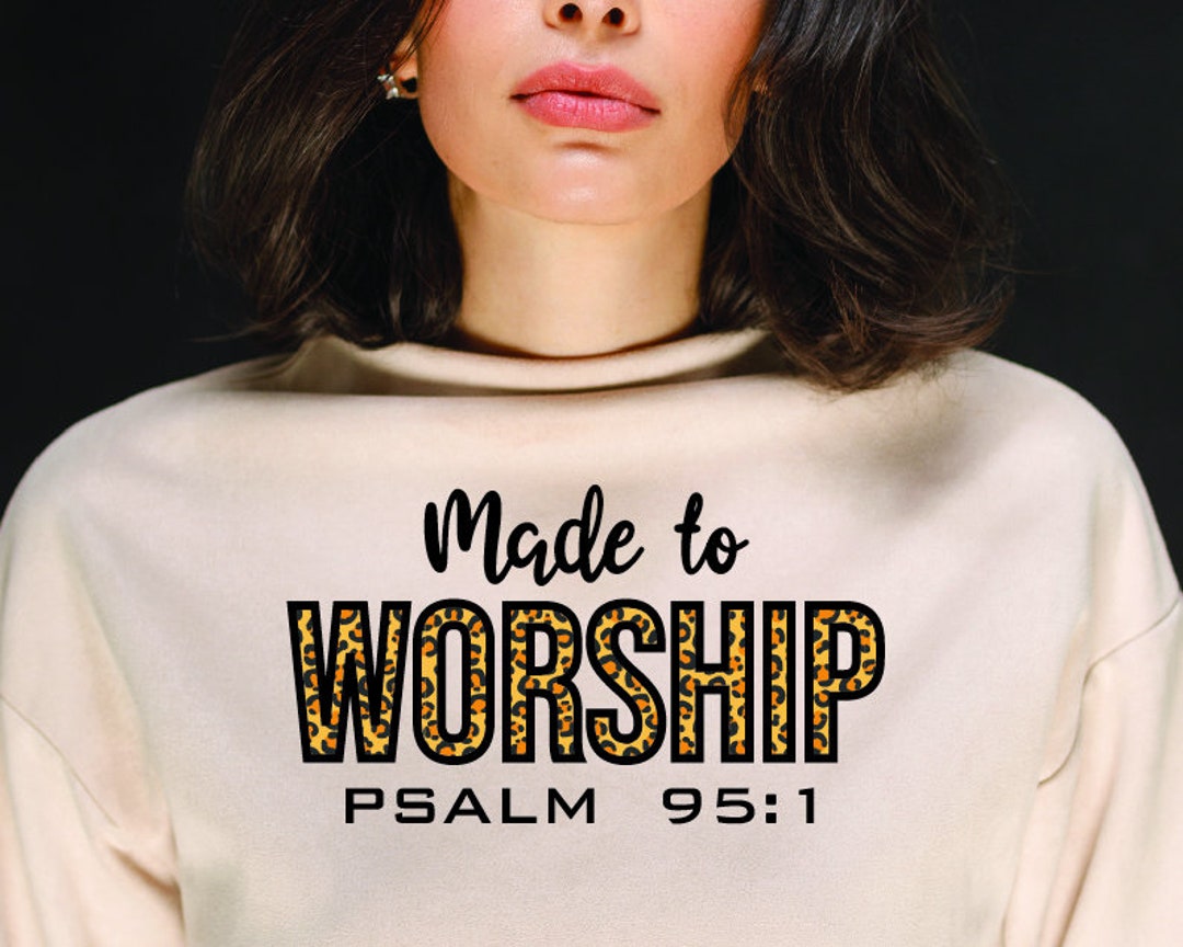 Made to Worship Svg, Matthew 95:1 Svg, Christian Svg, Christian Women Shirt Svg Design Cut File ...
