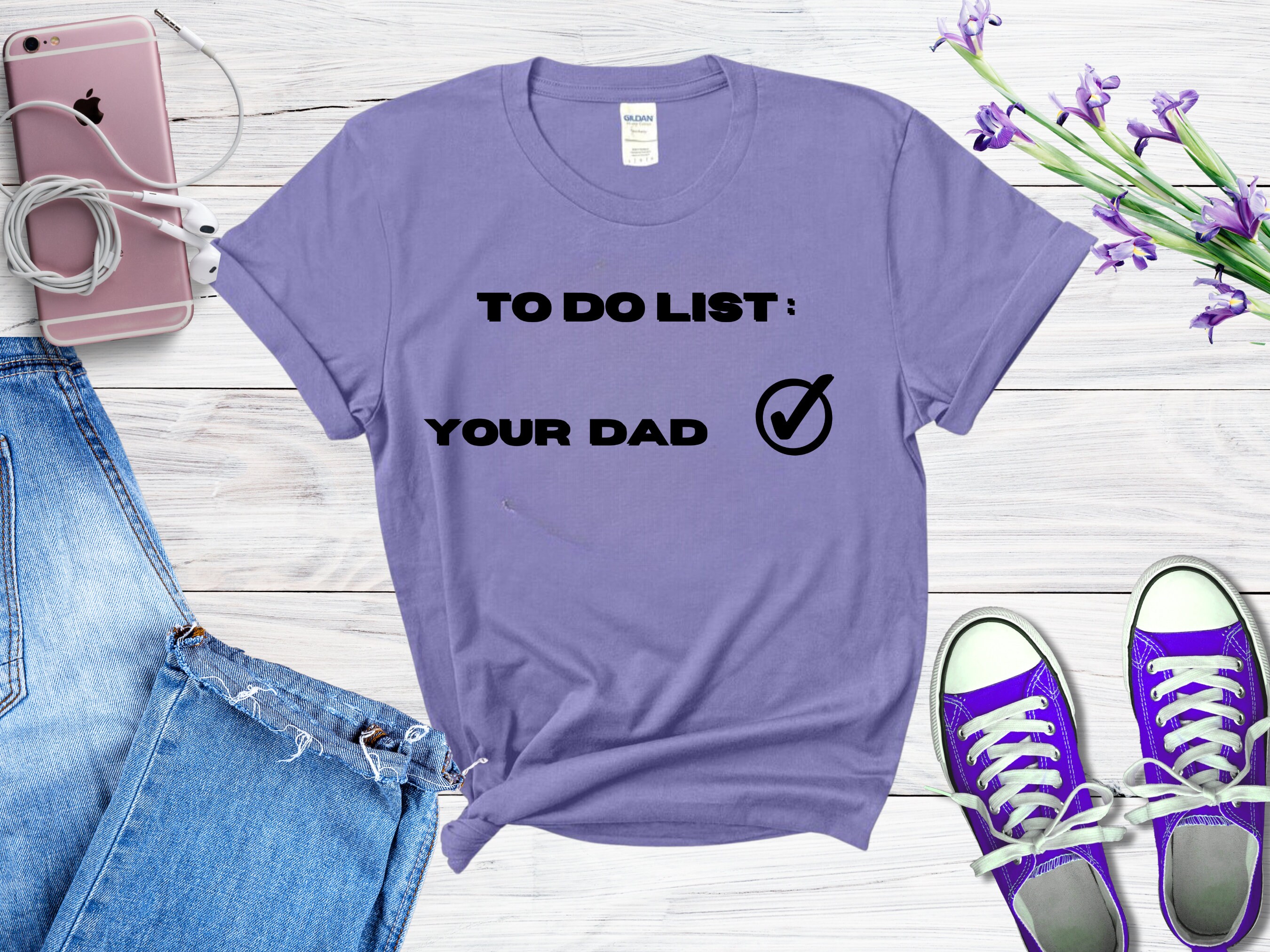 Mum to Do List Quote: Your Dad, Funny Gifts for Mum, Rude Mum T-shirt ...