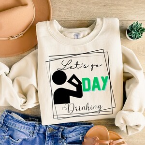 Unisex Lets Go Day Drinking Crewneck Sweatshirt, Men’s Funny Alcohol ...