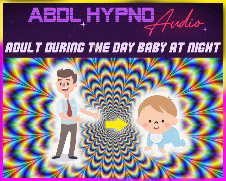 Age Regression Extreme Baby Brain Adult by Day, Baby by Night ABDL ...