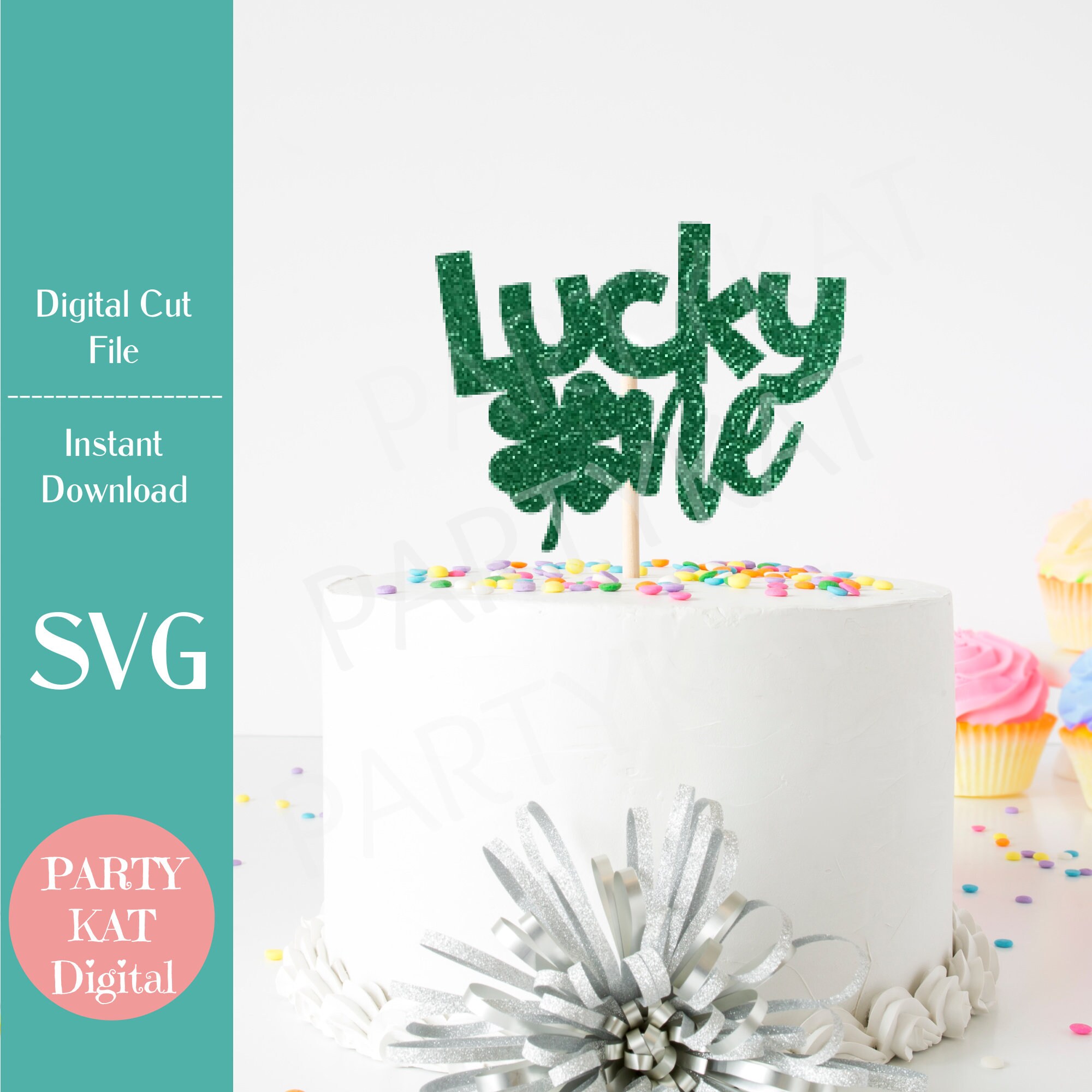 Lucky One Cake Topper SVG File, 1st Birthday SVG, Irish SVG, St Patrick ...