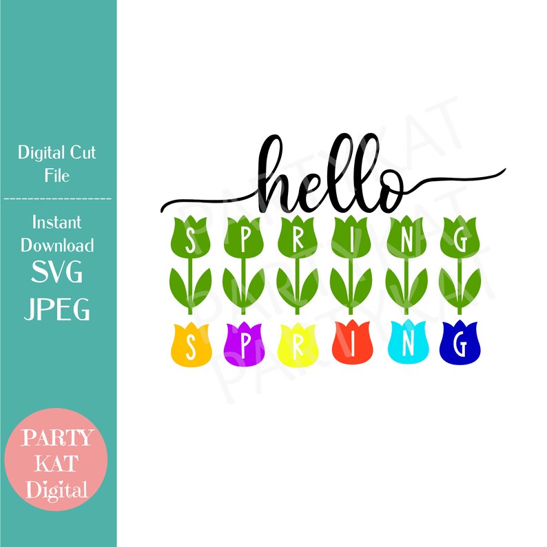 Hello Spring Tulips - Instant Digital Download - SVG File - Spring SVG ...
