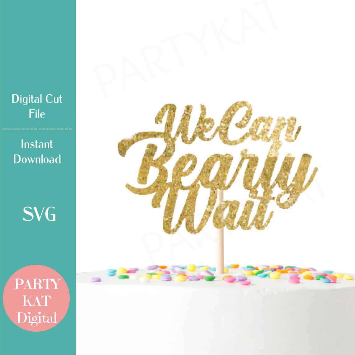 We Can Bearly Wait SVG, Cake Topper SVG, Teddy Bear Shower, Gender ...
