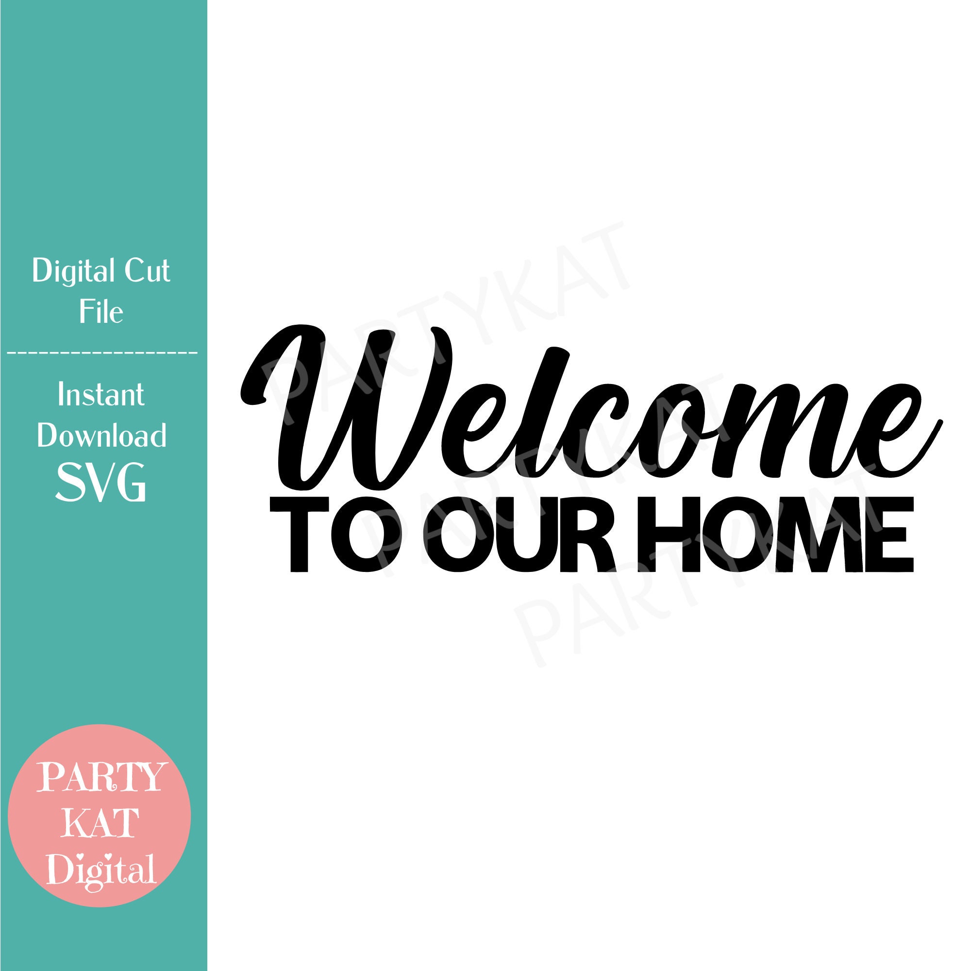 Welcome to Our Home SVG File - Farmhouse Sign, Front Door (digital ...