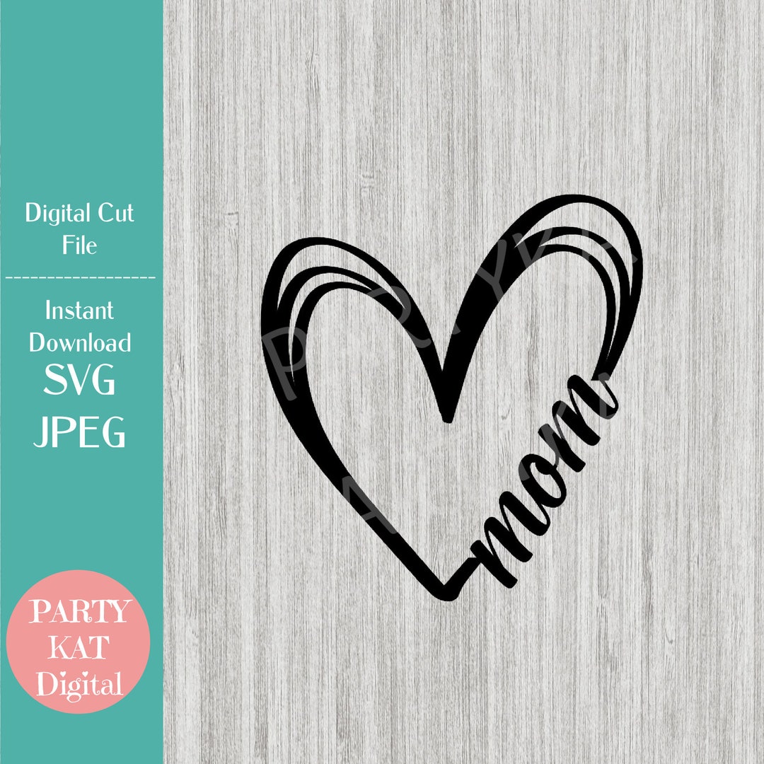 Mom Heart - Instant Digital Download - SVG File - Mom SVG, Mom Design ...