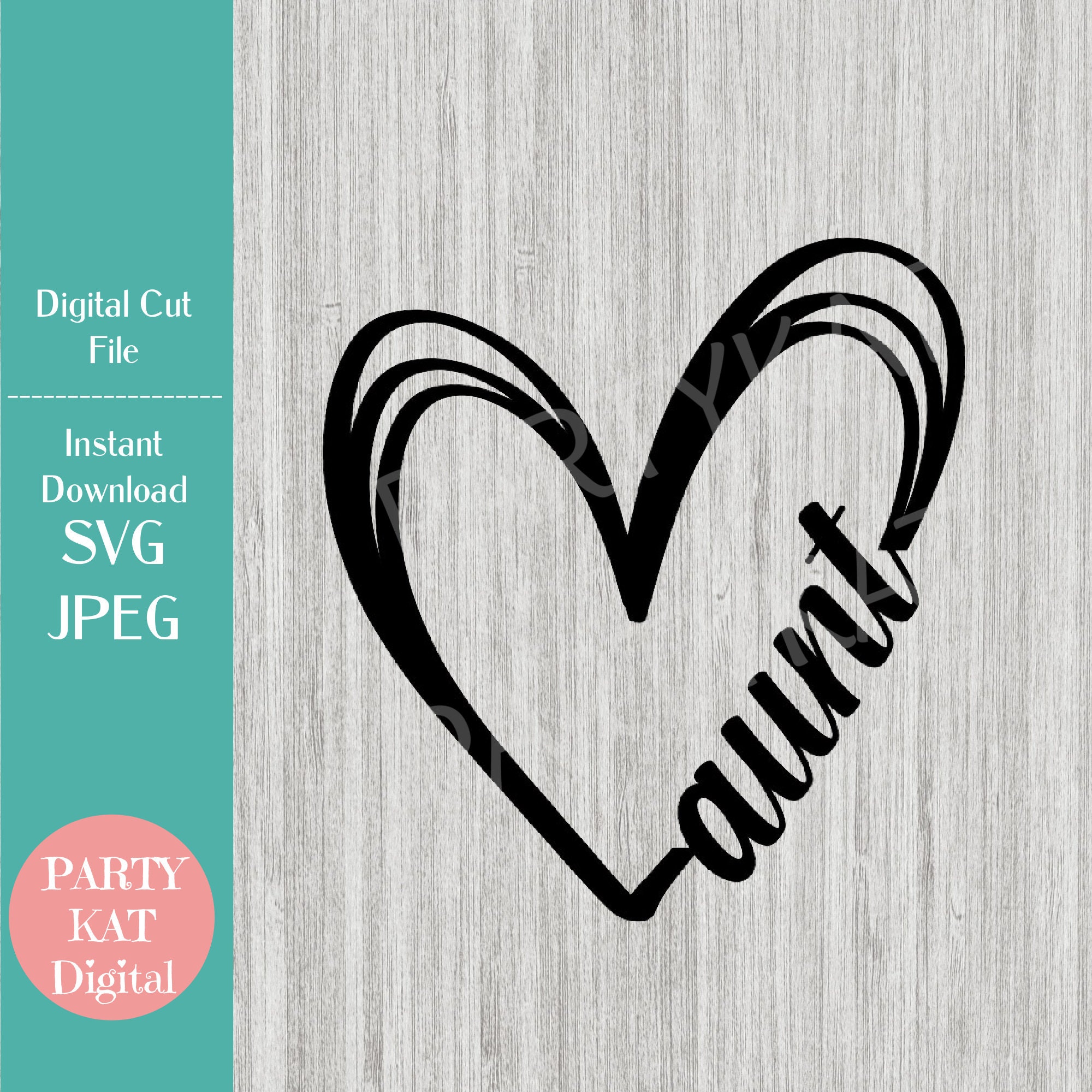 Aunt Heart - Instant Digital Download - SVG File - Aunt SVG, Aunt ...