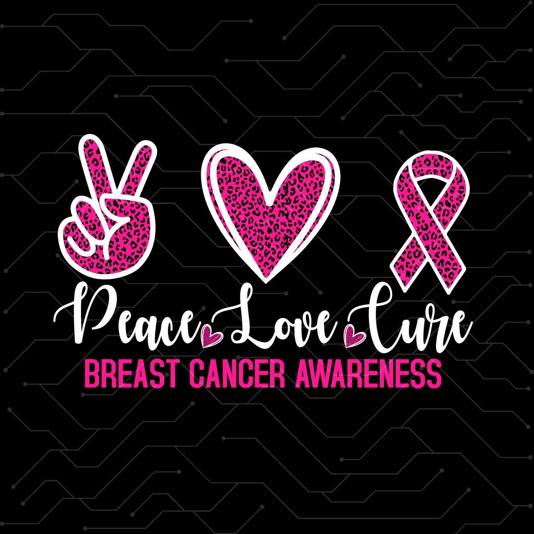 Peace Love Cure Svg Eps Dxf Png Peace Love Svg Cancer Awareness Svg ...
