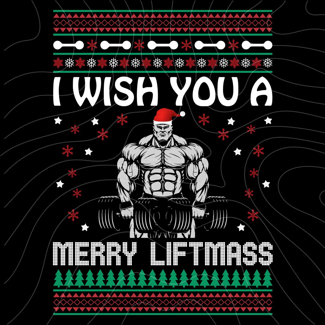 Merry Liftmas Ugly Christmas Sweater Svg Png,funny Fitness Workout ...