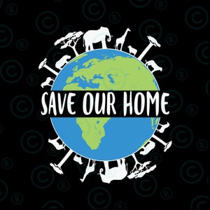 Save Our Home Svg Png ,save Our Home Animals Wildlife Conservation ...