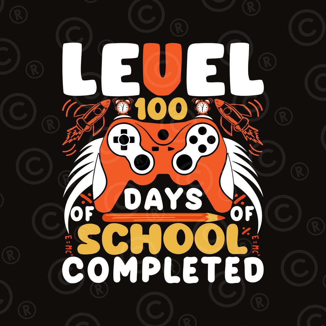 Level 100 Days of School Completed SVG, 100 Days Boy Shirt SVG, 100 ...