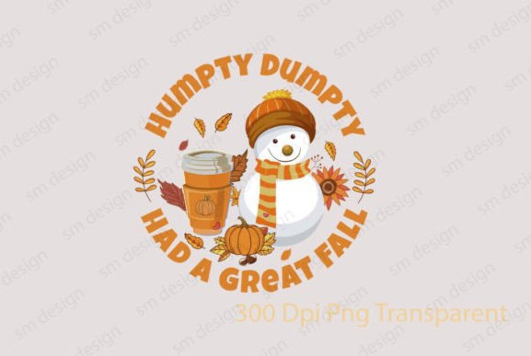 Humpty Dumpty Had A Great Fall Png Bundle, Fall Thanksgiving PNG for ...