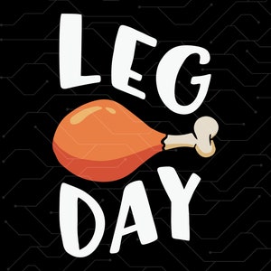 It's Leg Day Svg,thanksgiving SVG Png / Thankful Svg | Workout SVG ...