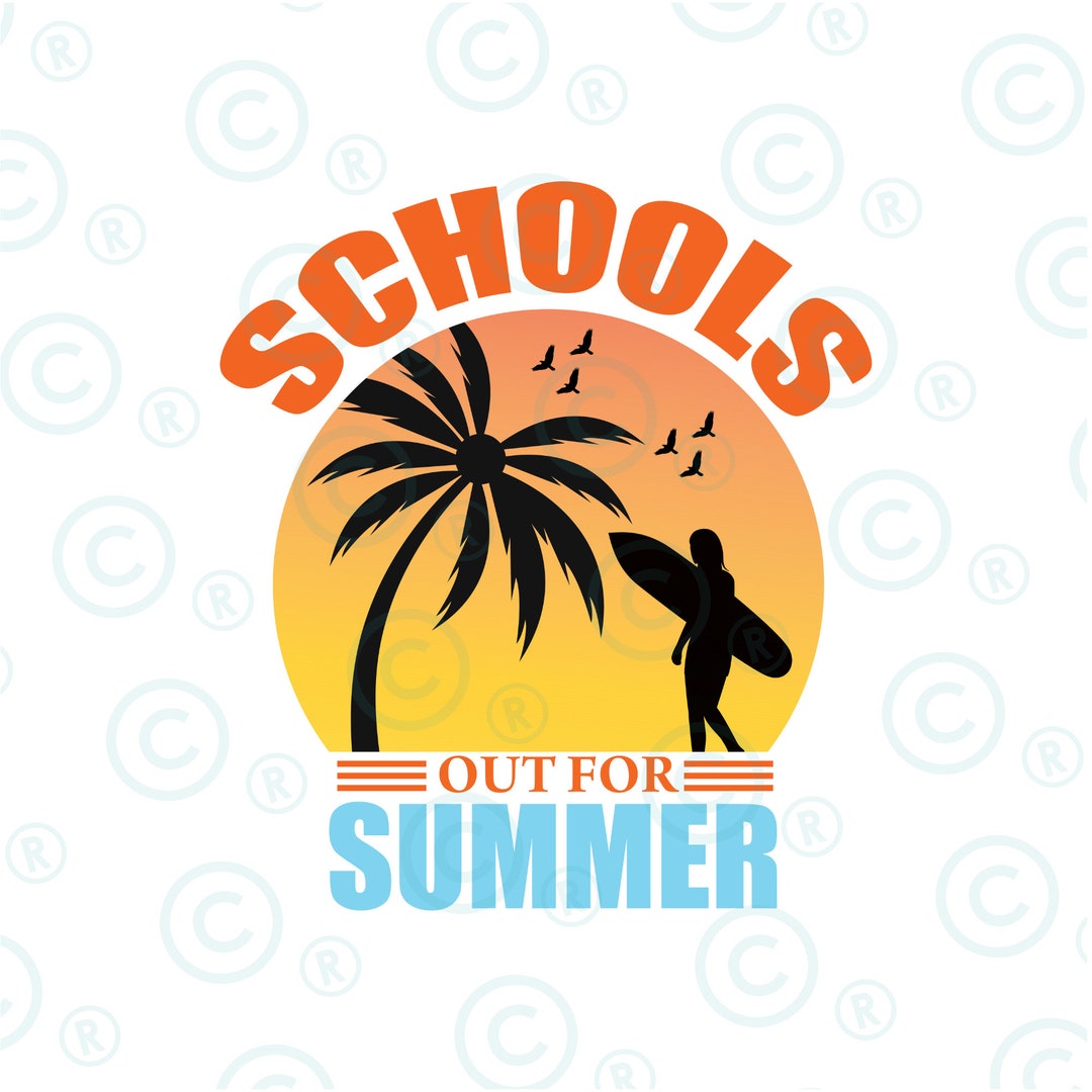 School's Out for Summer Colored Svg Png Break Svg Png Schools Out Svg ...