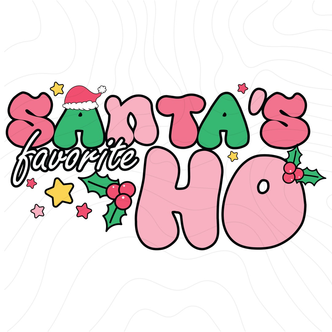 Chrismas Png Svg Santas Favorite Ho Svg Png Ho Ho Ho Xmas Svg