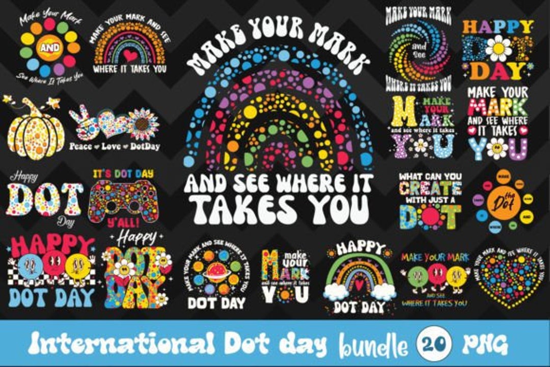 Dot Day Svg Bundle, Make Your Mark and See Where It Takes You ...