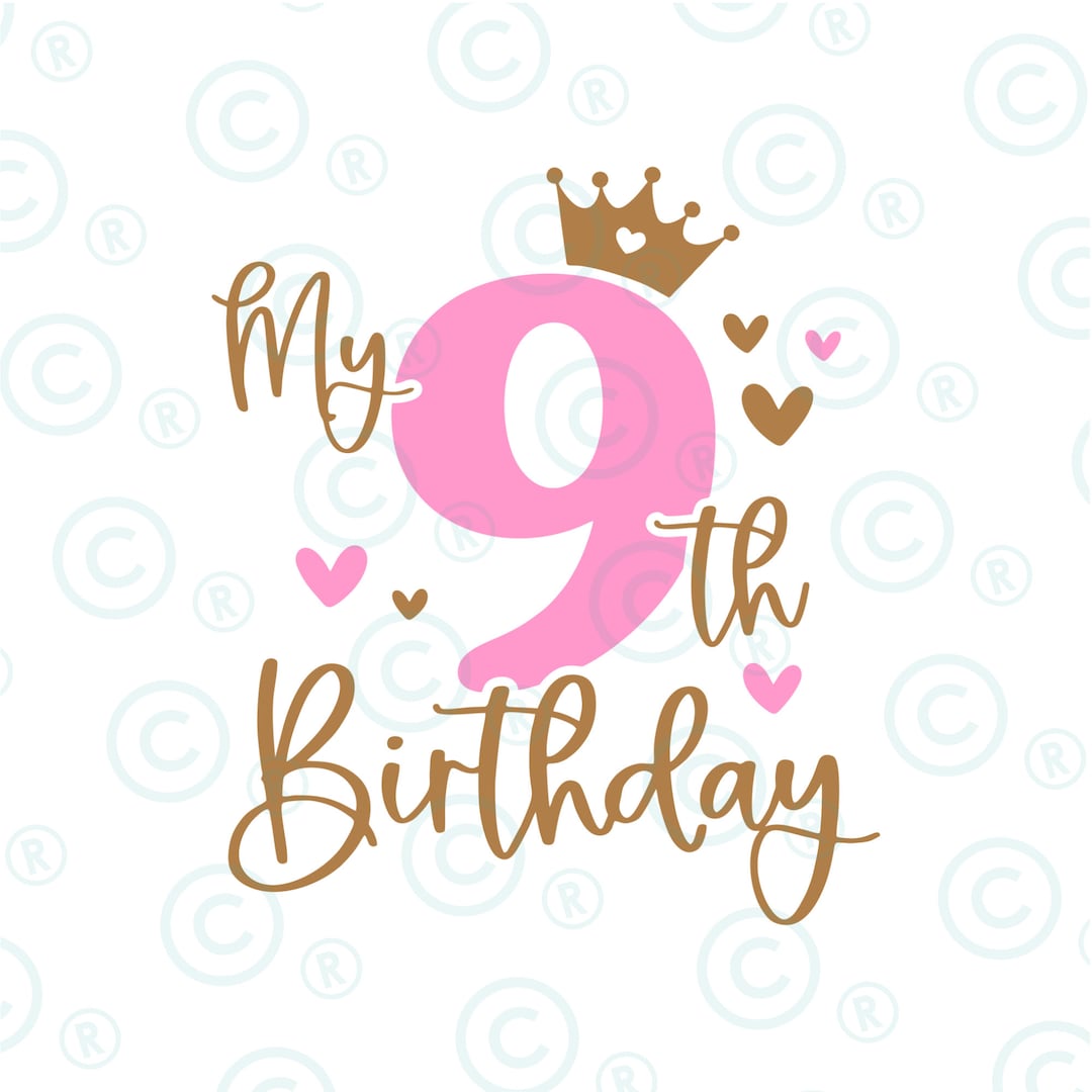 My 9th Birthday Girl Png Svg, Birthday Girl Svg Png , Birthday Party ...