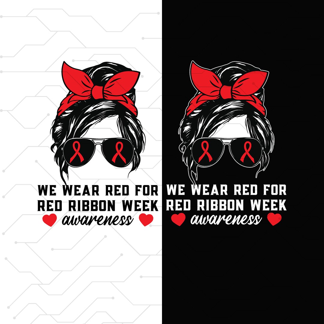 We Wear Red for Red Ribbon Week Awareness SVG, Messy Bun Svg, Red ...
