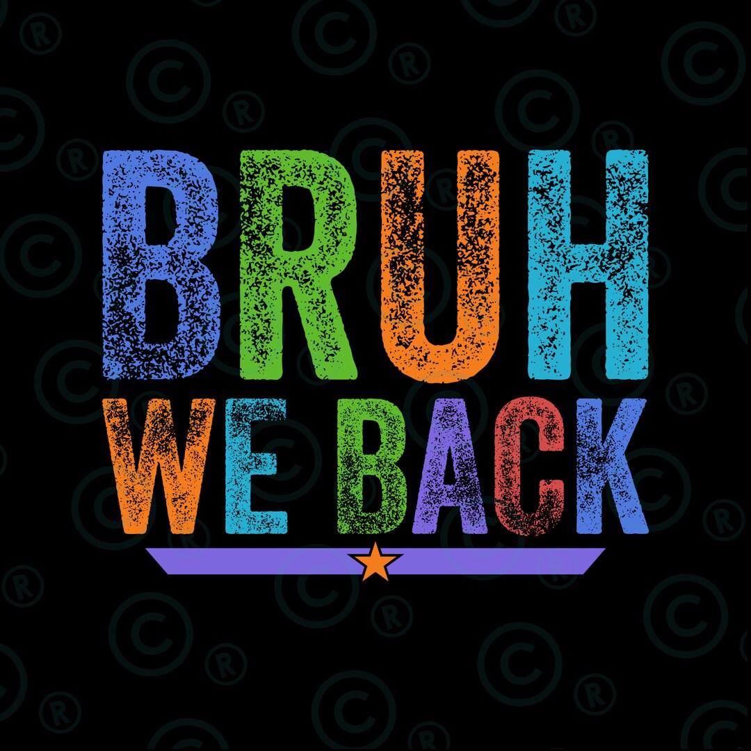 Bruh We Back PNG Svg, Teacher Back to School Png Svg, Back to School ...