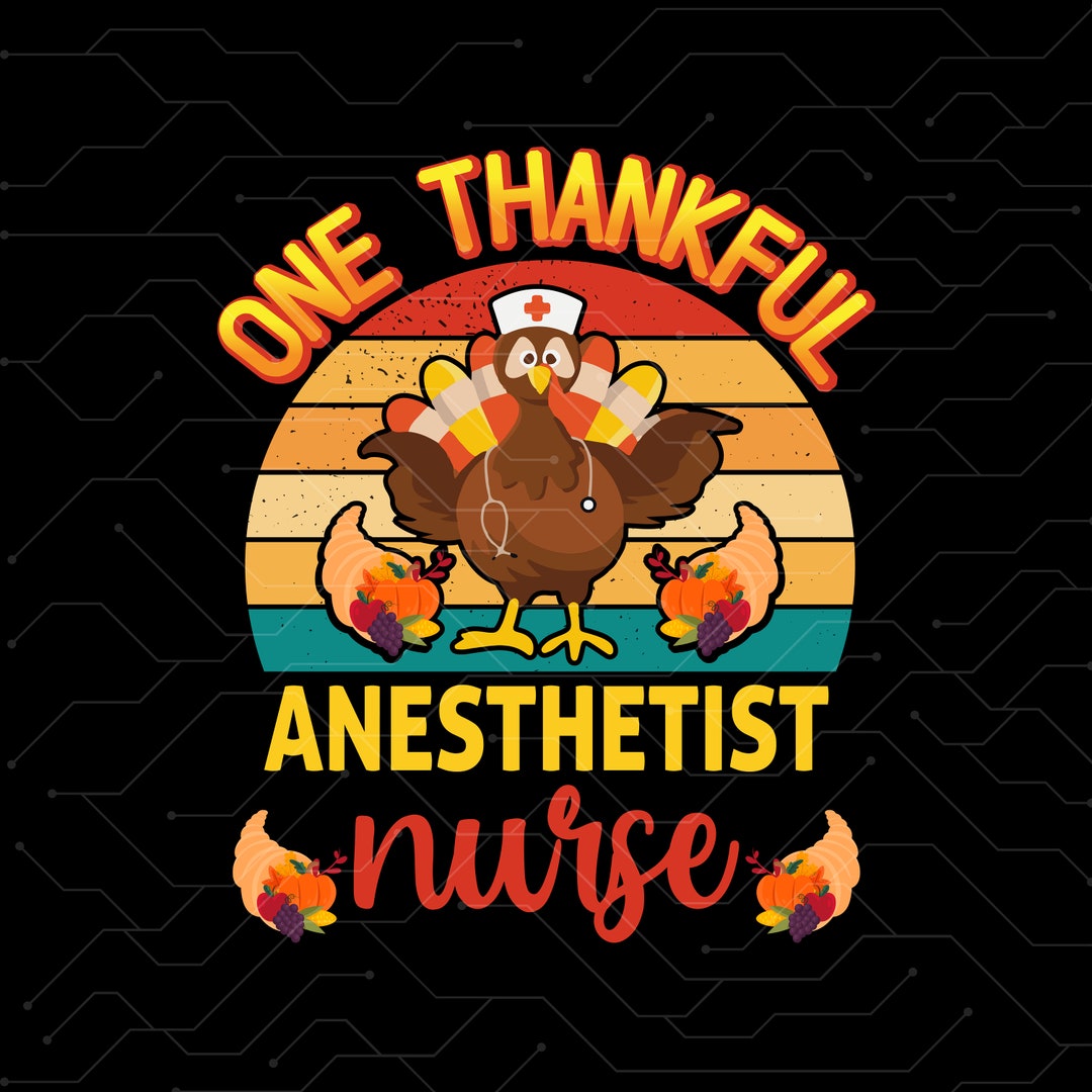 One Thankful Anesthetist Nurse Svg Png,thankful for Being a Nurse Svg ...