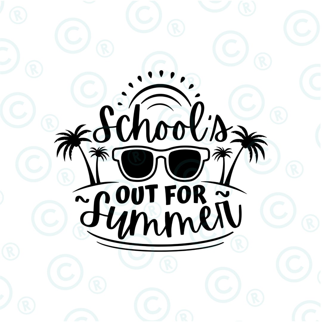 School's Out for Summer Colored Svg Png Break Svg Png Schools Out Svg ...