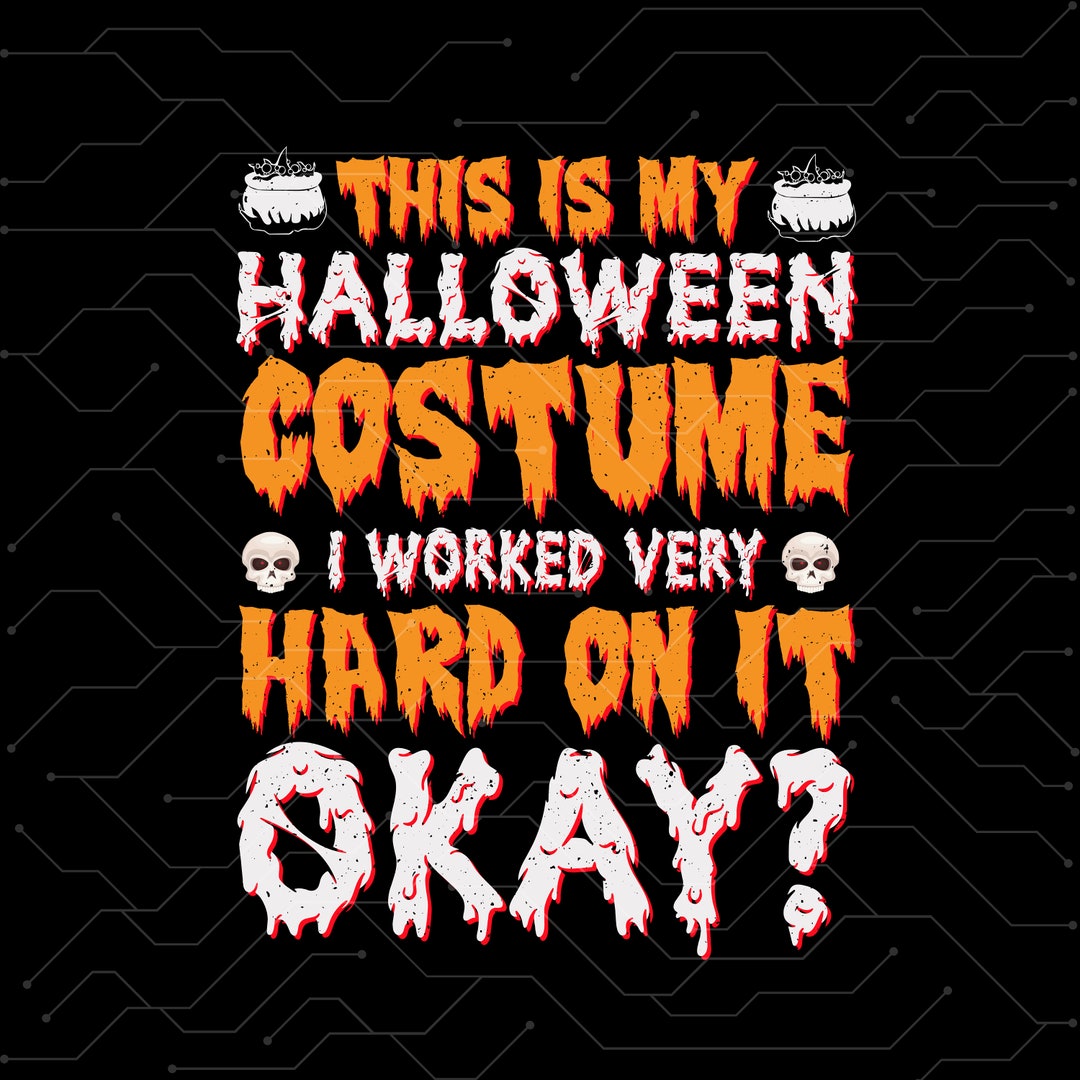 This is My Halloween Costume Png, Halloween Gift, Halloween Costume Png ...