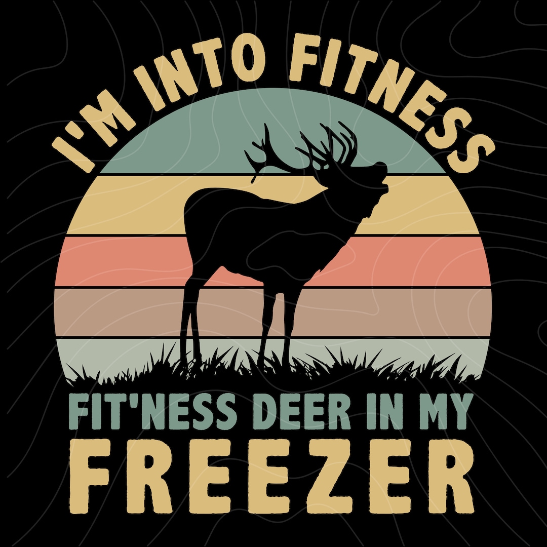 Deer Hunting Svg Png, Fitness Deer Svg Png, I'm Into Fitness,fit'ness ...
